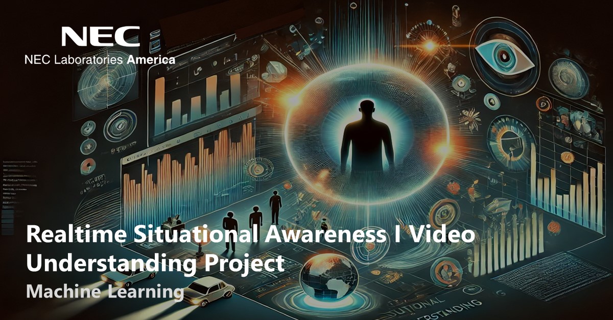 Realtime Situational Awareness | Video Understanding | NEC Labs