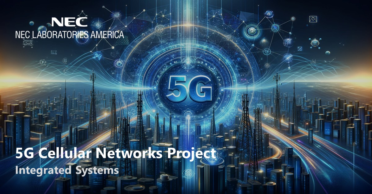 5G Cellular Networks | Projects | Integrated Systems | NEC Labs